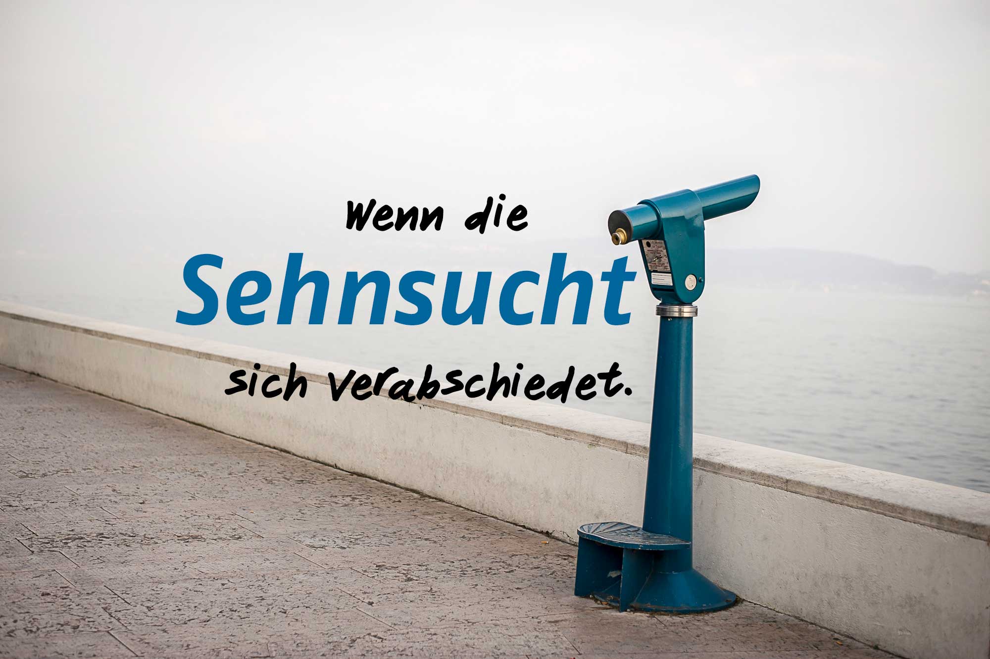 "Wenn die Sehnsucht sich verabschiedet! Mit Gott auf Wolke 4 ...